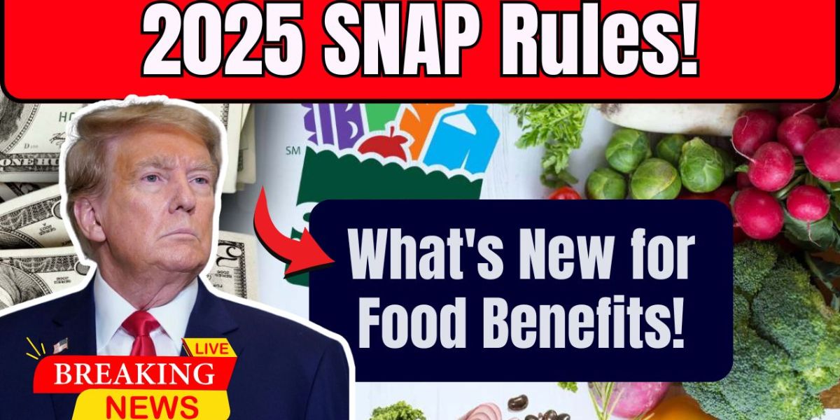 New SNAP Rules Take Effect in 2025—Learn How They Could Affect You ...